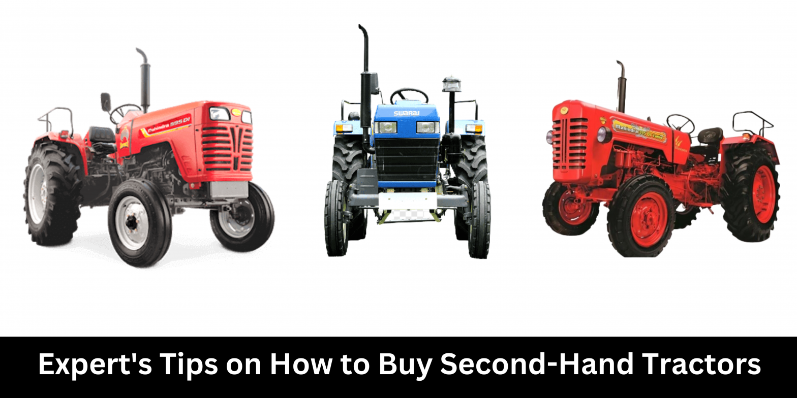 Expert's Tips on How to Buy Second-Hand Tractors